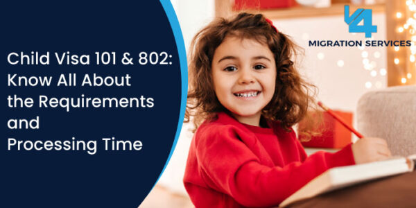 Child Visa 101 & 802: Know All About the Requirements and Processing ...